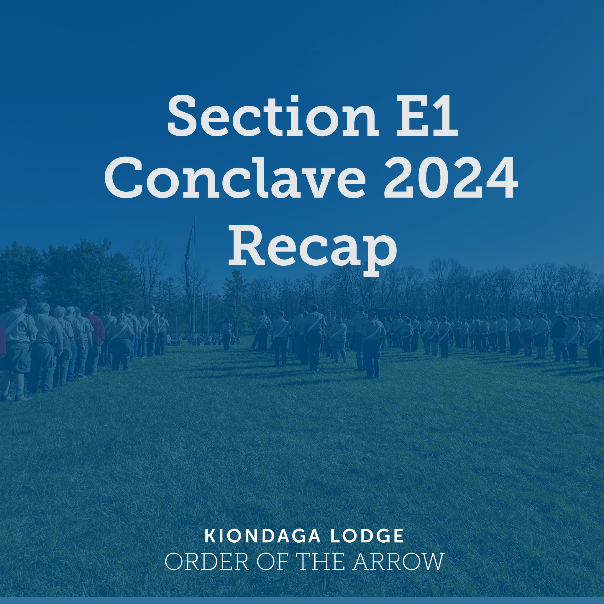 Recap of the 2024 Section E1 Conclave – Kiondaga Lodge